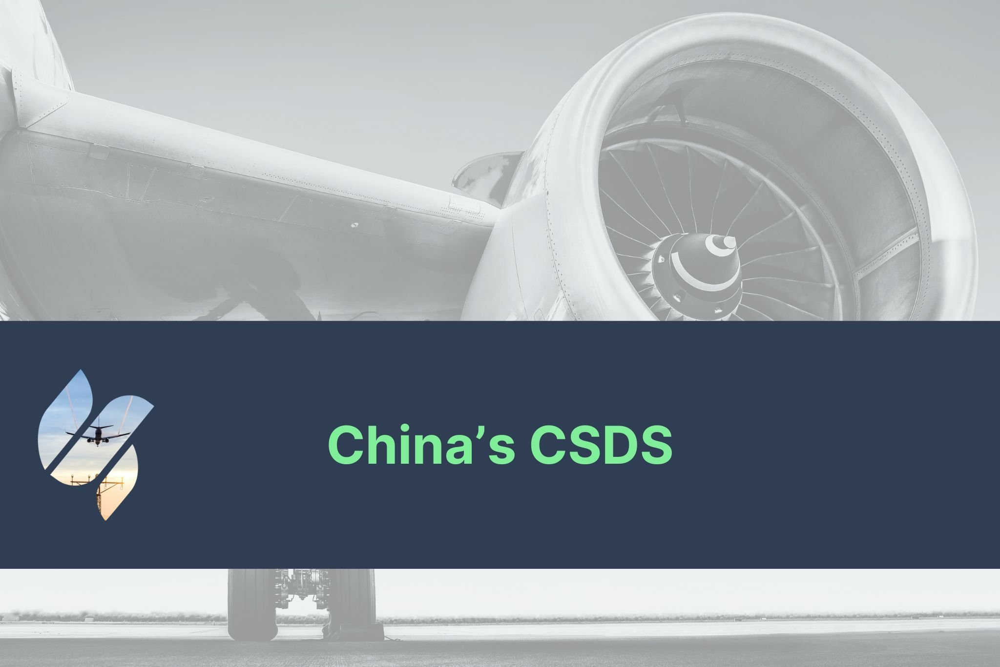 A Guide to China's CSDS Reporting for the Aviation Sector